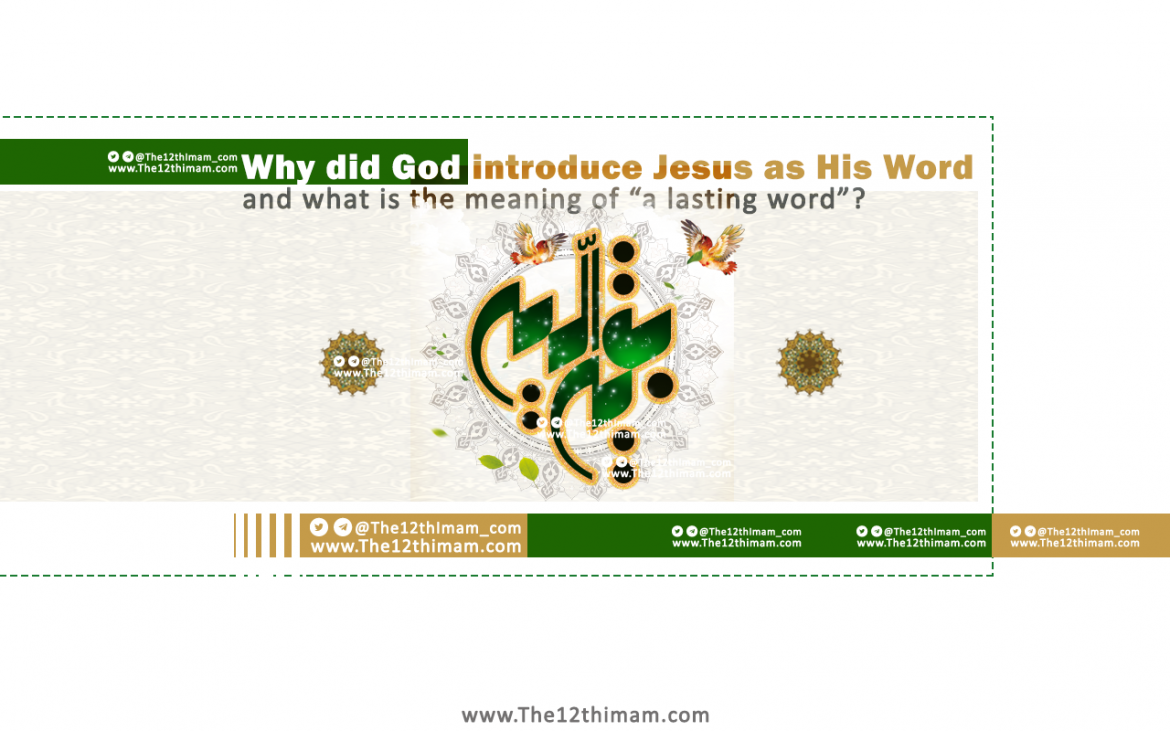 Why did God introduce Jesus as His Word and what is the meaning of “a ...